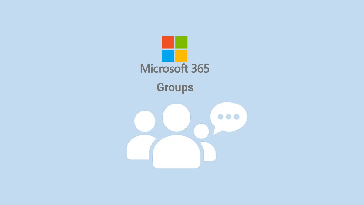 What is Microsoft 365 Groups? - Best Practices to Use Them